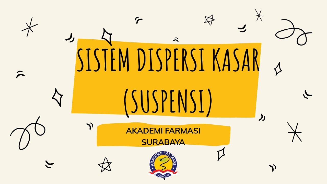 SISTEM DISPERSI KASAR (SUSPENSI) MATA KULIAH FARMASI FISIK - YouTube