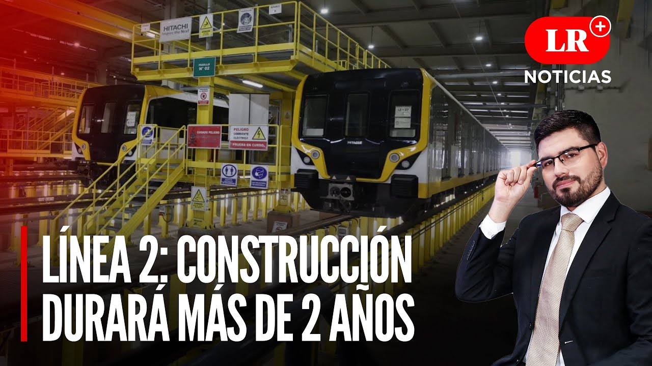 Construcción de Línea 2 del Metro durará más de 2 años | LR+ Noticias ...