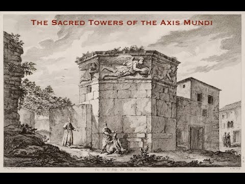 The Sacred Towers of the Axis Mundi. The Masters of Time and Space ...