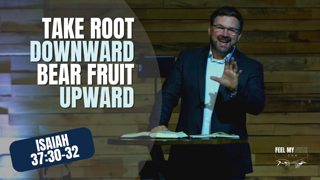 Take Root Downward Bear Fruit Upward - YouTube