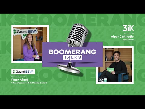 Boomerang Talks #2 | Garanti BBVA - Yeteneklerin Parladığı Yer