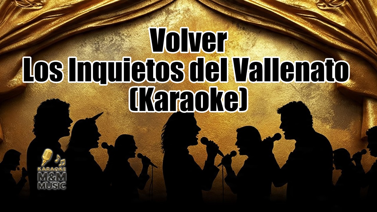 Los Inquietos del Vallenato Volver (karaoke con letra - Tono original ...