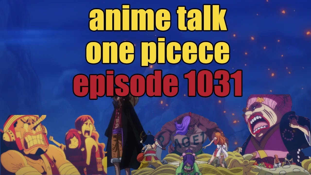 ONE PIECE episode 1031 (anime talk) - YouTube