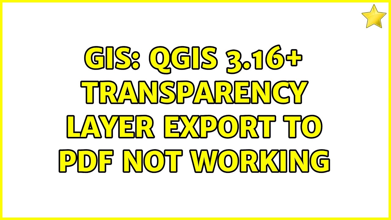 GIS QGIS 3 16 Transparency Layer Export To Pdf Not Working 2 GIS QGIS 3 16 Transparency Layer Export To Pdf Not Working 2