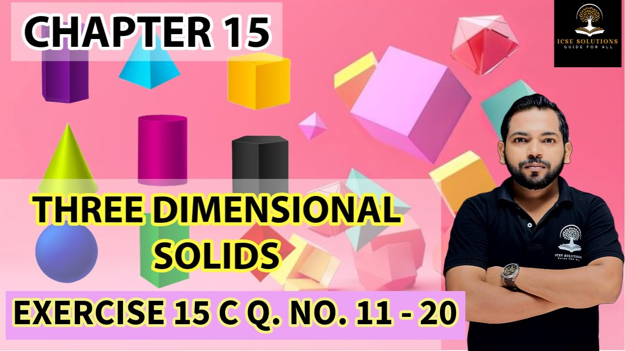 EXERCISE 15 C Q. NO. 11 - 20 THREE DIMENSIONAL SOLIDS CHAPTER 15 CLASS ...