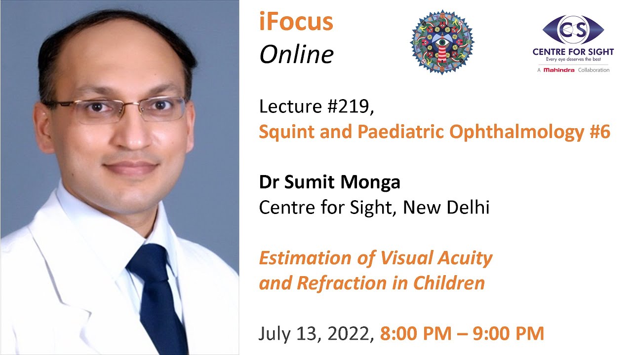 iFocus Online#219, Strabismus#6, Dr Sumit Monga, Vision and Refraction ...