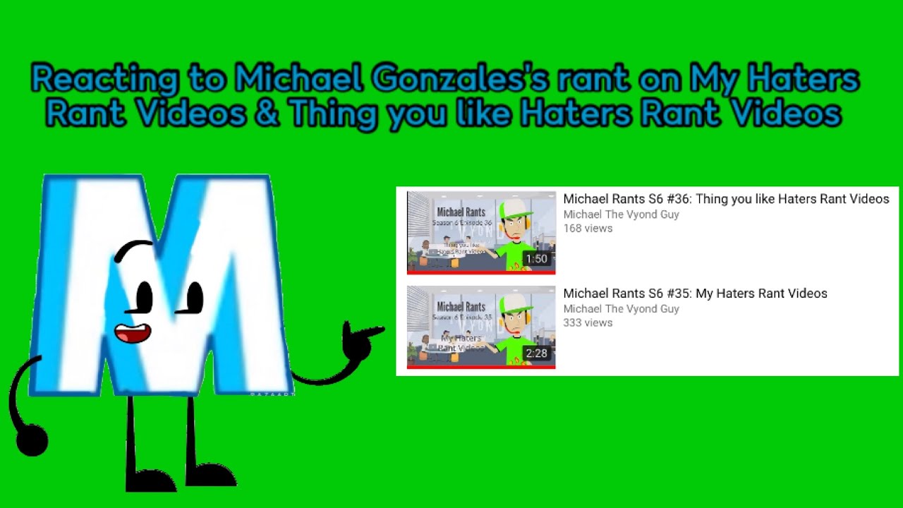 Reacting to Michael Gonzales’s rant on My Haters Rant Videos & Thing ...