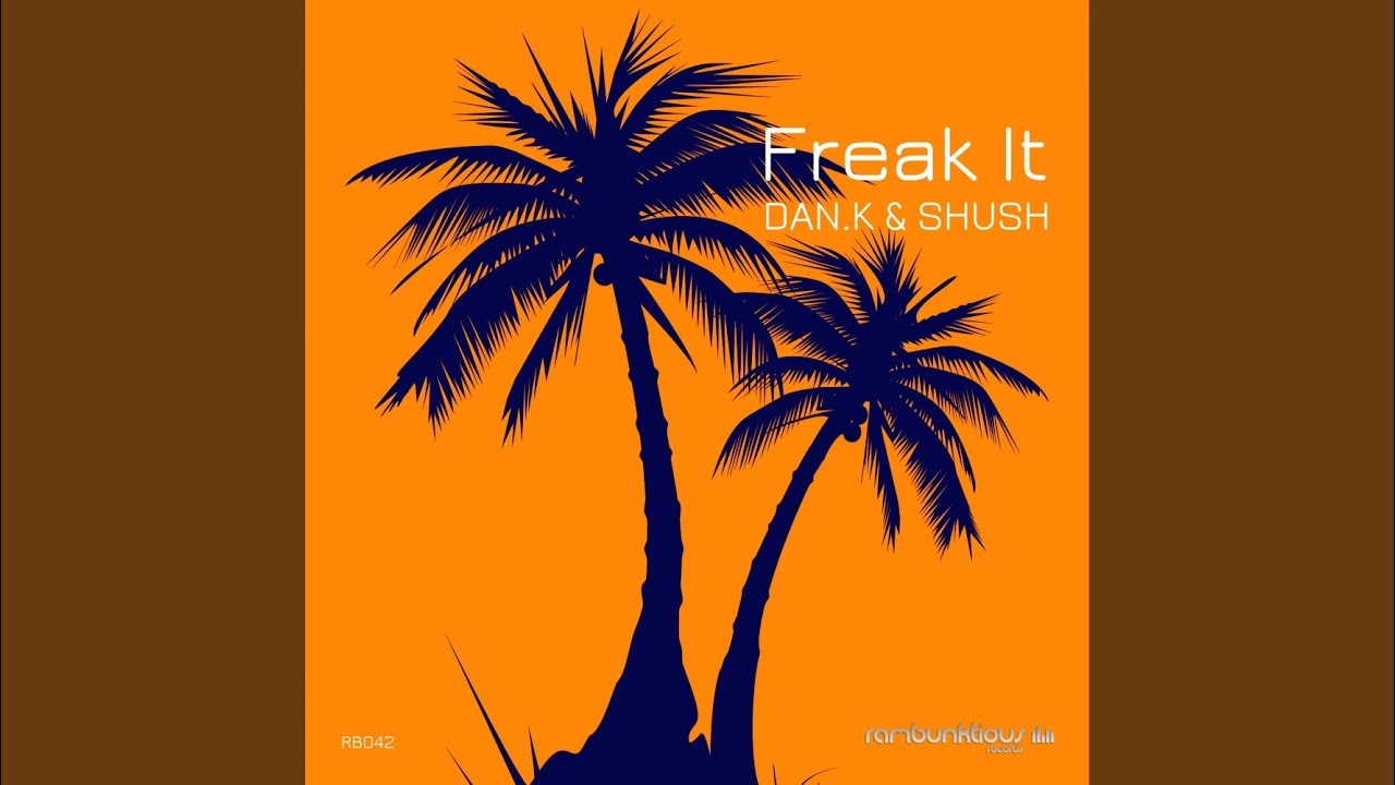 Freak It (Original Mix) - YouTube