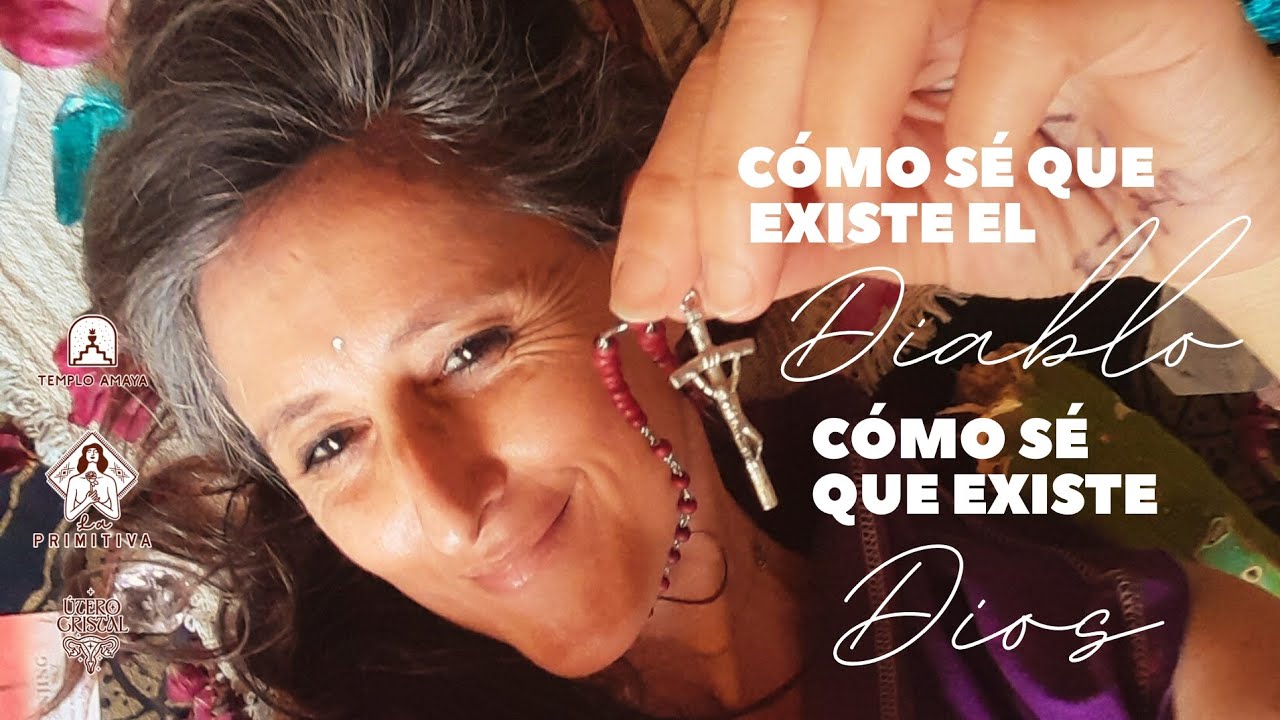 REVELACIONES 2 "Cómo sé que existe el diablo y cómo se que existe Dios ...