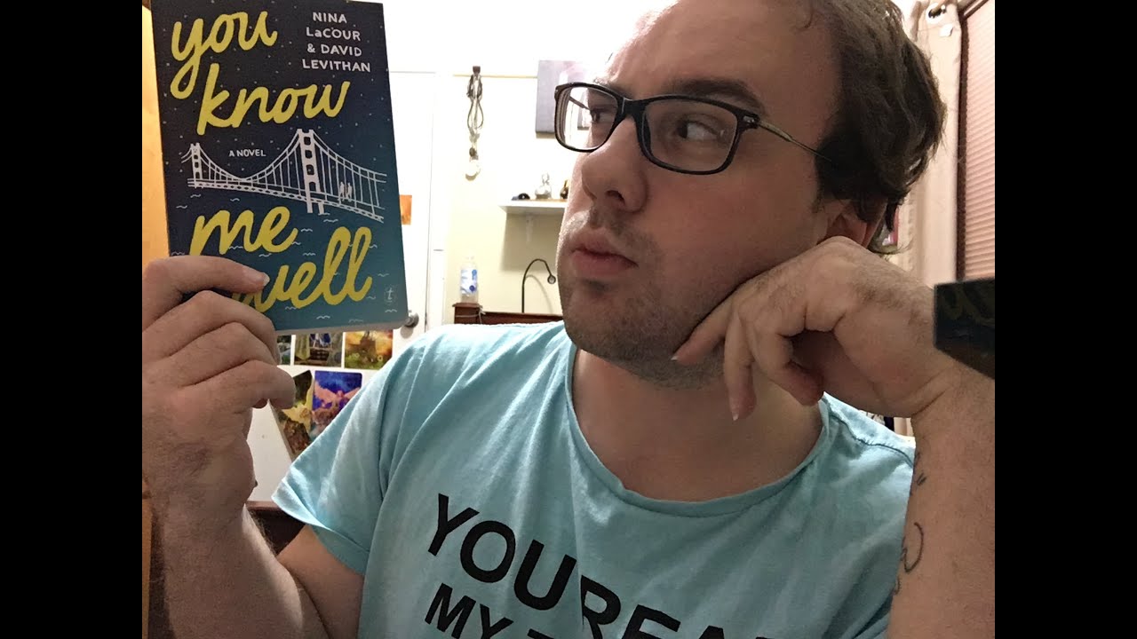 YOU KNOW ME WELL - DAVID LEVITHAN AND NINA LACOUR (REVIEW) - YouTube