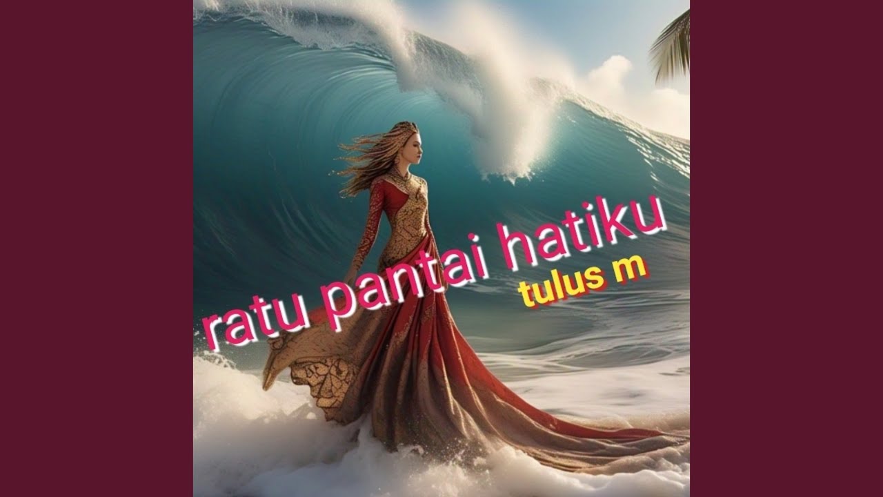 Ratu pantai hatiku - YouTube