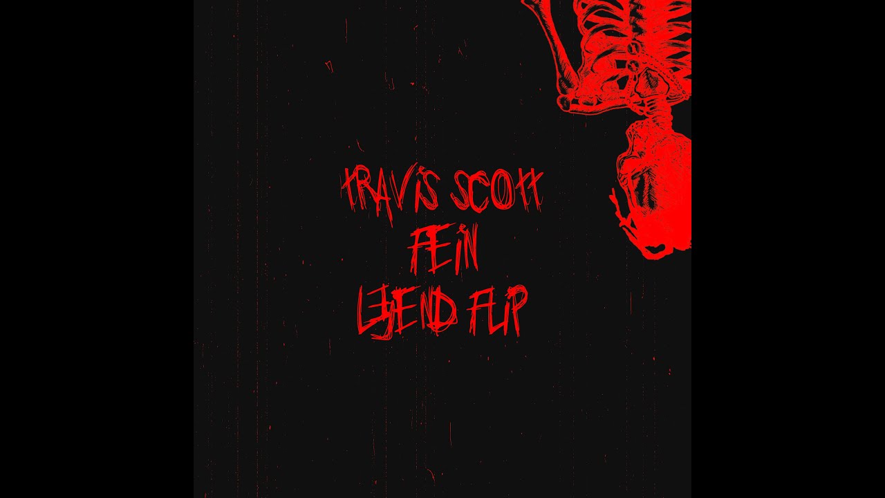 Travis Scott Ft. Playboi Carti - FE!N (L3JEND FLIP) - YouTube