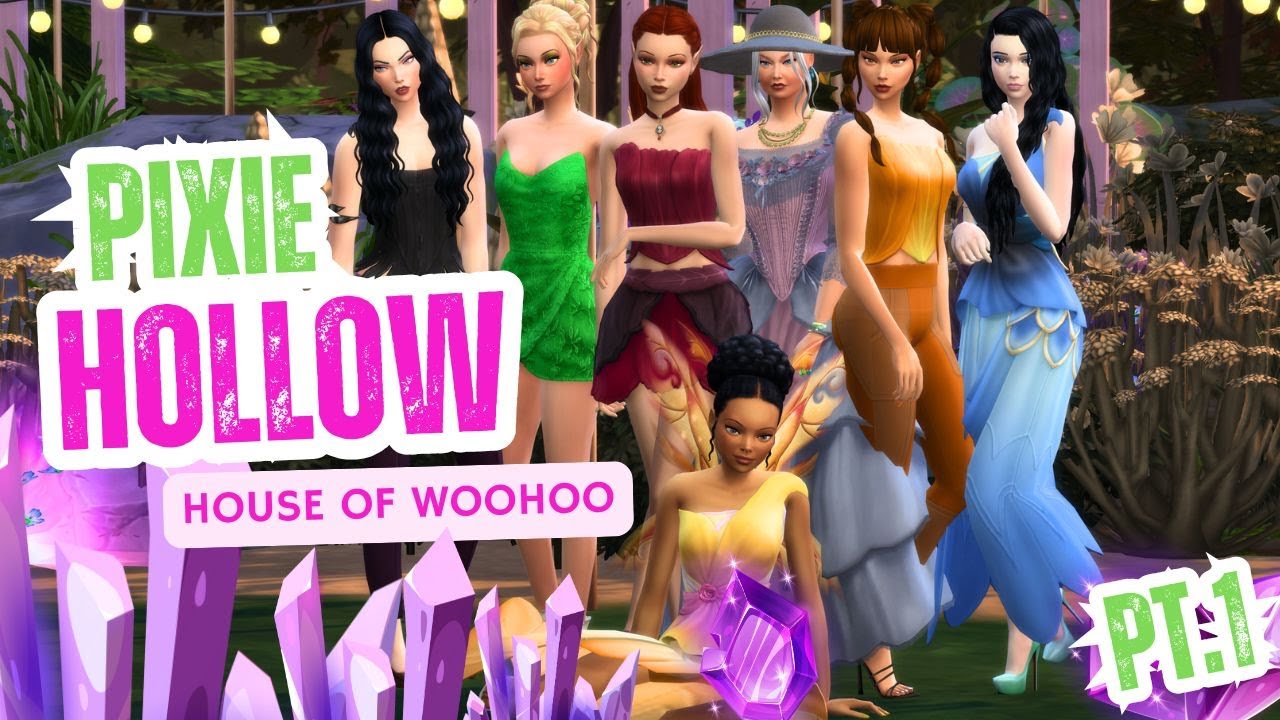 LETS PLAY: The Sims 4 Enchanted by Nature (Pixie Hollow House of Woohoo) PART 1 - YouTube