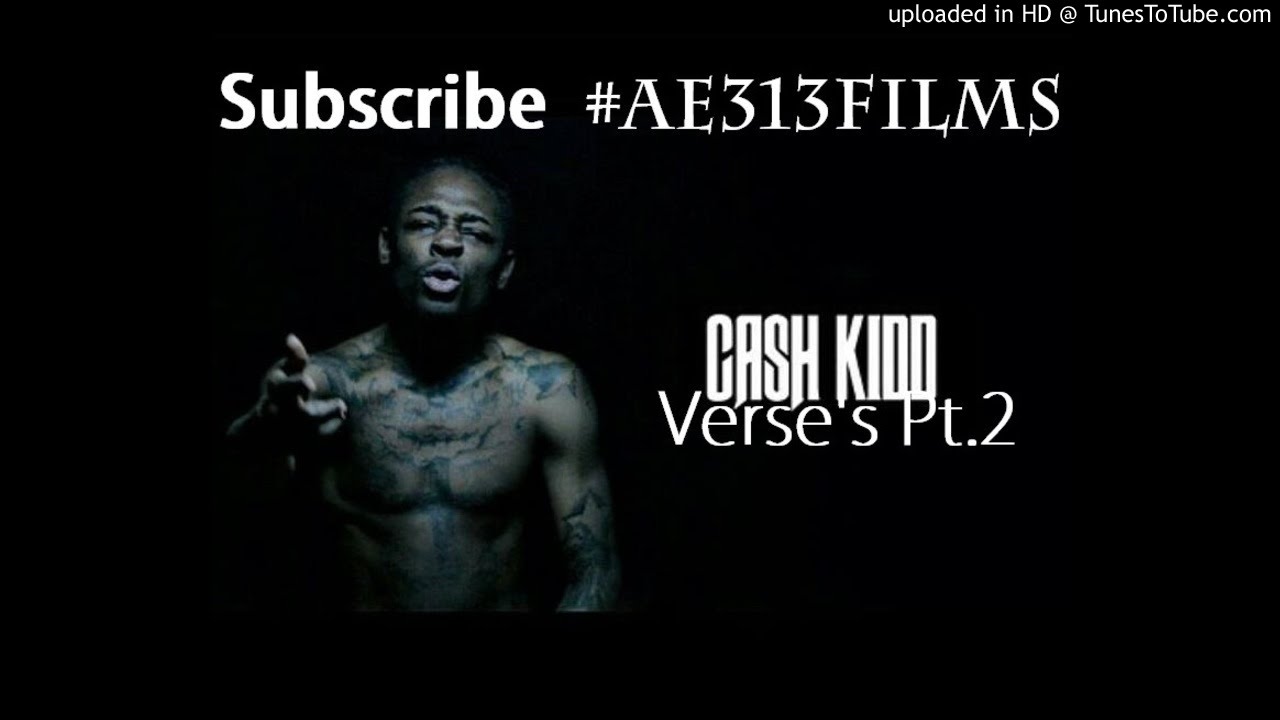 Cash Kidd - Verse's (Part 2) - YouTube