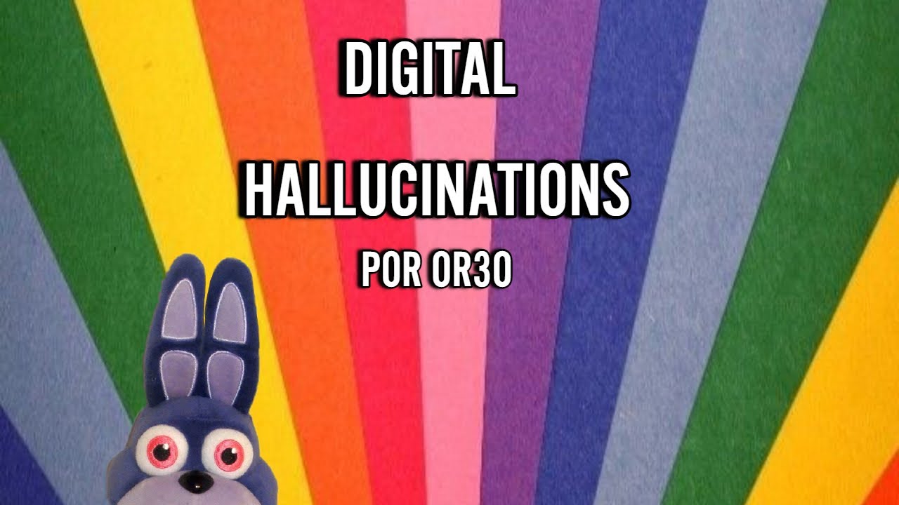 Digital hallucinations" Collab por bonnie tv - YouTube
