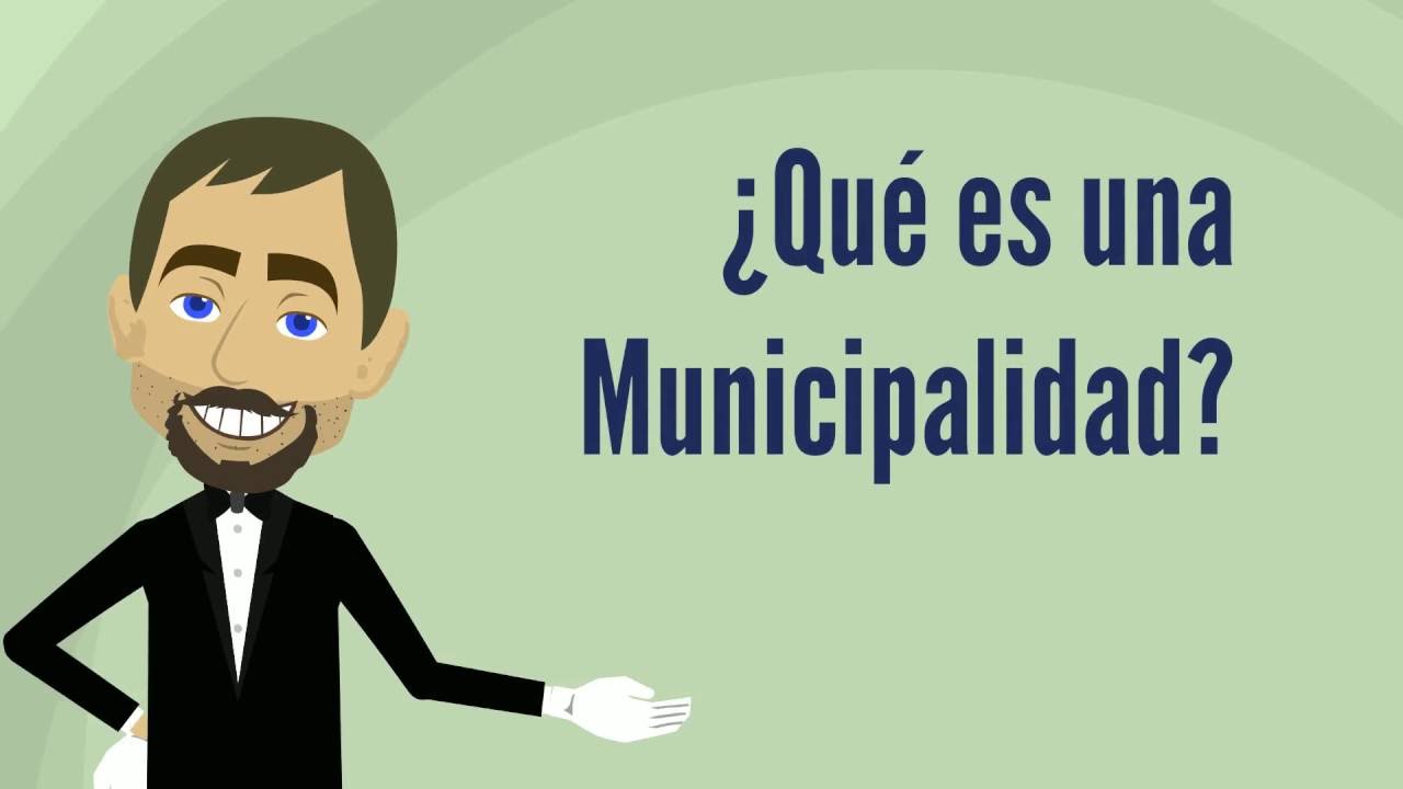 ¿Qué es una municipalidad? - YouTube