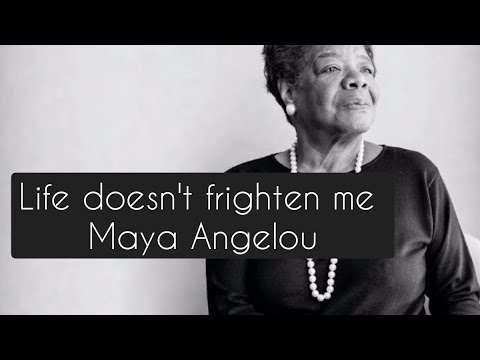 Life doesn't frighten me | Maya Angelou | Poem | @ENGLISHBIRDS-hc7ok ...