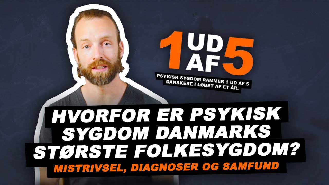 Hvorfor er psykisk sygdom Danmarks største folkesygdom? | Psykisk syg ...