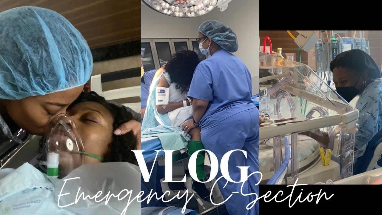 Labor And Delivery Vlog Emergency C Section Part 1 Youtube