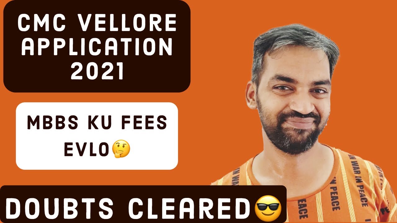 cmc-vellore-application-2021-mbbs-fees-structure-doubts-cleared