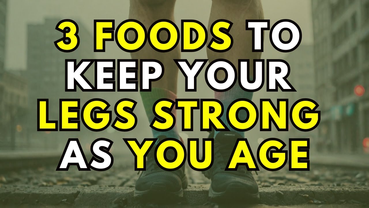 Doctor Warns: Your Legs Fade First! Seniors MUST Eat These 3 Foods to ...