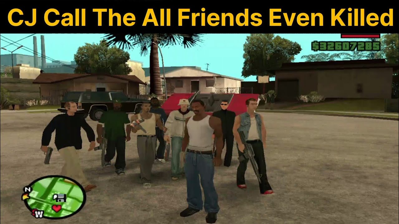 GTA SA CJ Calling All Friends Even Killed Big Smoke Sweet Cesar ...
