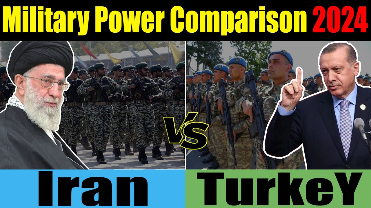 Turkey vs Iran Military Power Comparison 2024 | Iran vs Turkey Military ...