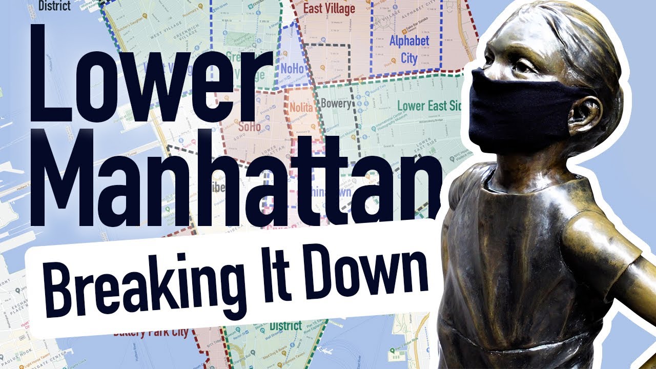 Lower/Downtown Manhattan | New York Layout Explained (with Map) - YouTube