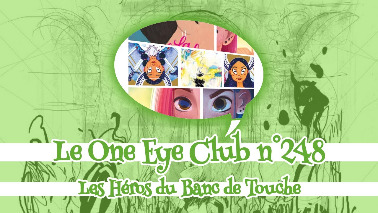 Le One Eye Club 248 : Les Héros du Banc de Touche - YouTube