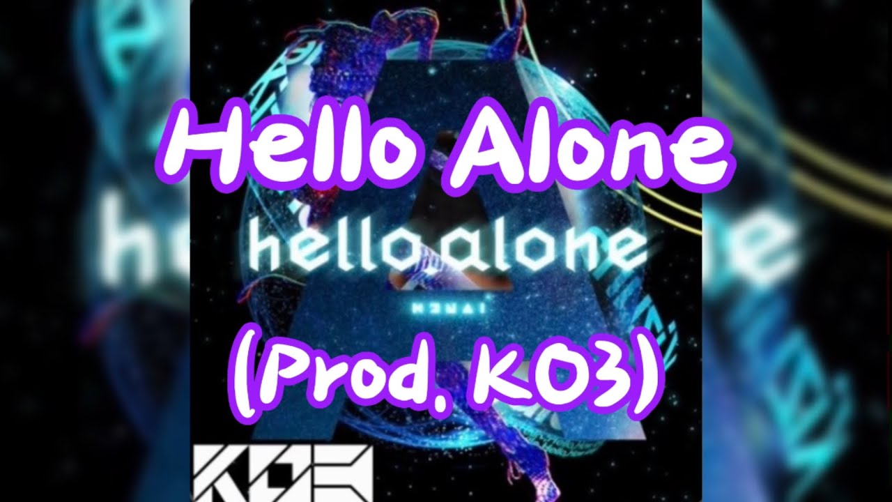 【Hello alone】Kizuna Ai derivative work music (Prod. KO3) - YouTube