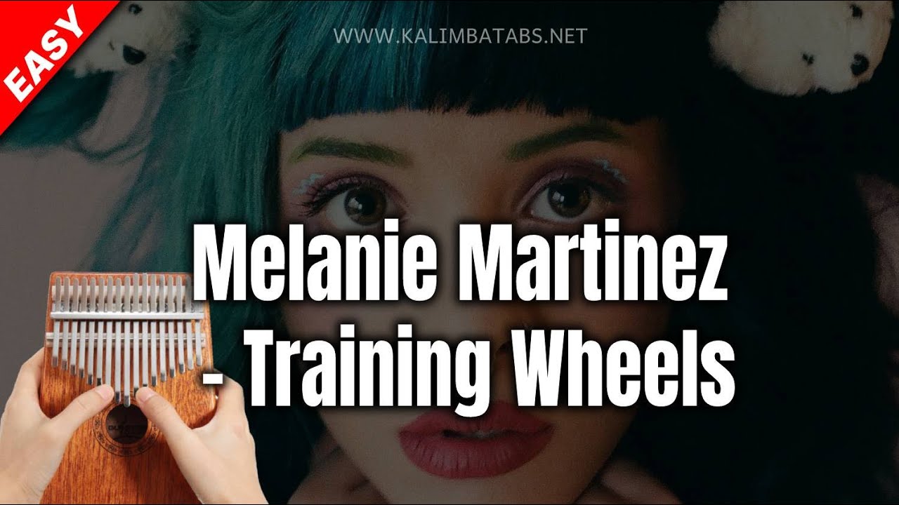 Melanie Martinez - Training Wheels | Kalimba Tutorial & Tabs - YouTube