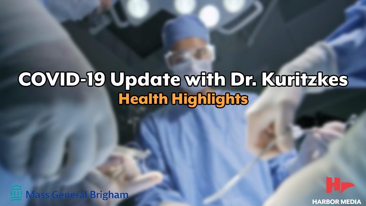 COVID-19 Update with Dr. Kuritzkes | Health Highlights - YouTube