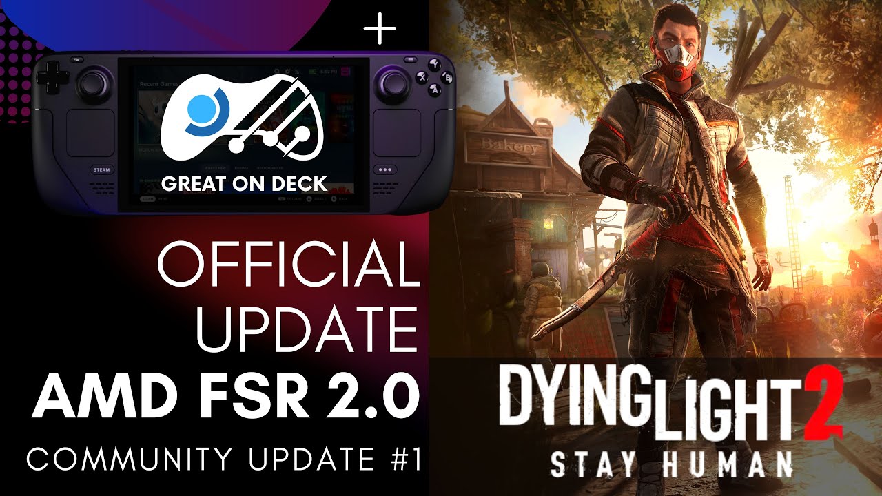 [FIRST LOOK] Dying Light 2 on Steam Deck with official FSR 2.0 and ...