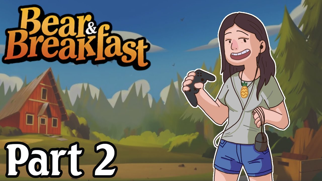 Bear and Breakfast: Episode 2 - YouTube