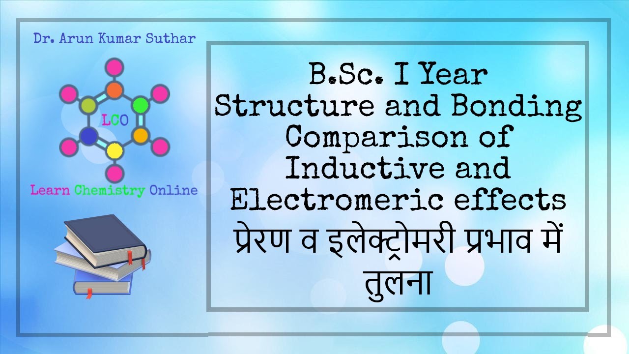 B.Sc. I Year | Structure and Bonding | Comparison of Inductive and ...