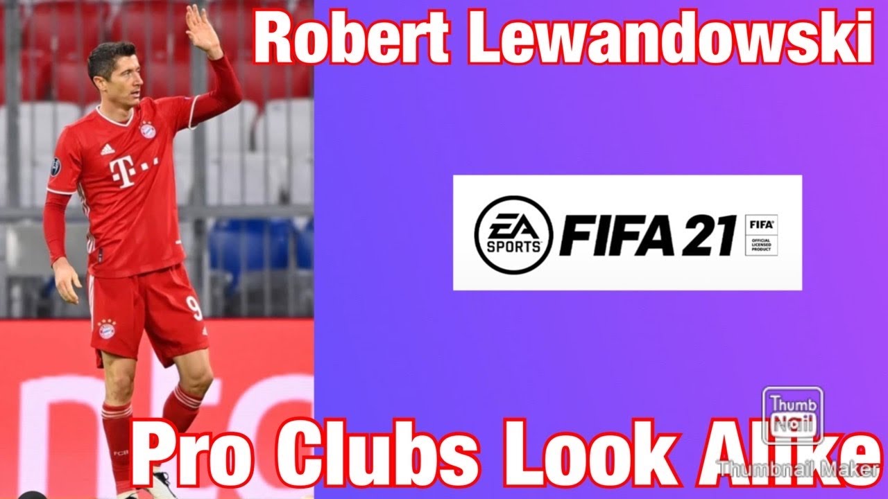Robert Lewandowski- FIFA 21 Pro Clubs Look Alike - YouTube