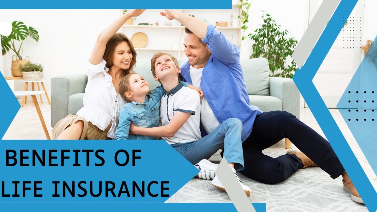 Understanding the Benefits of Life Insurance | Protecting Your Future ...
