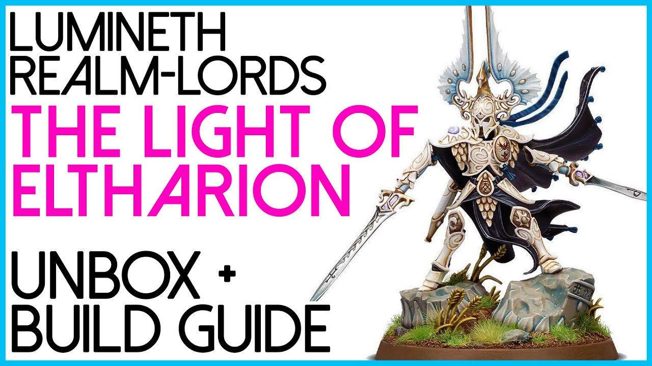 The Light of Eltharion unboxing and build guide, Lumineth Real-Lords ...