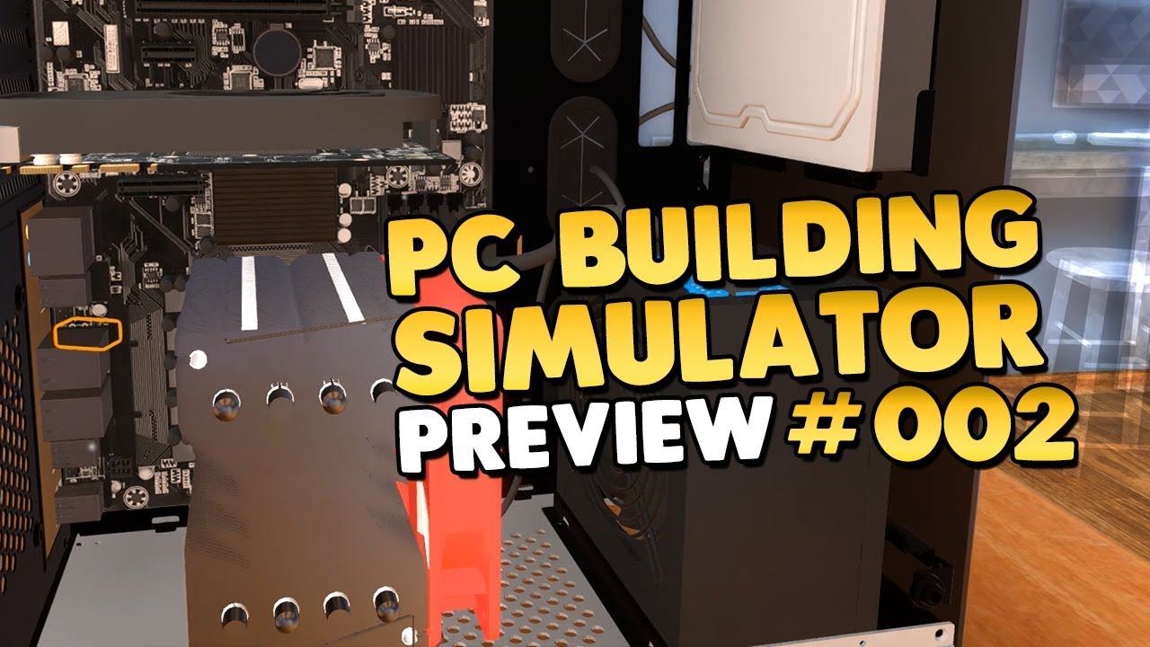Let's Play PC Building Simulator - Preview 👑 #002 [Gameplay][Deutsch ...