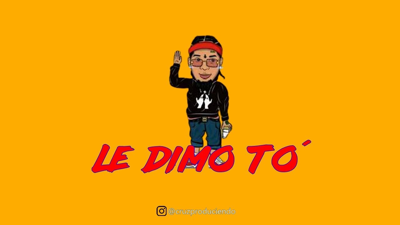 LE DIMO TO´ Instrumental de dembow @Rochyrd @Laperversa @yomelelmeloso ...