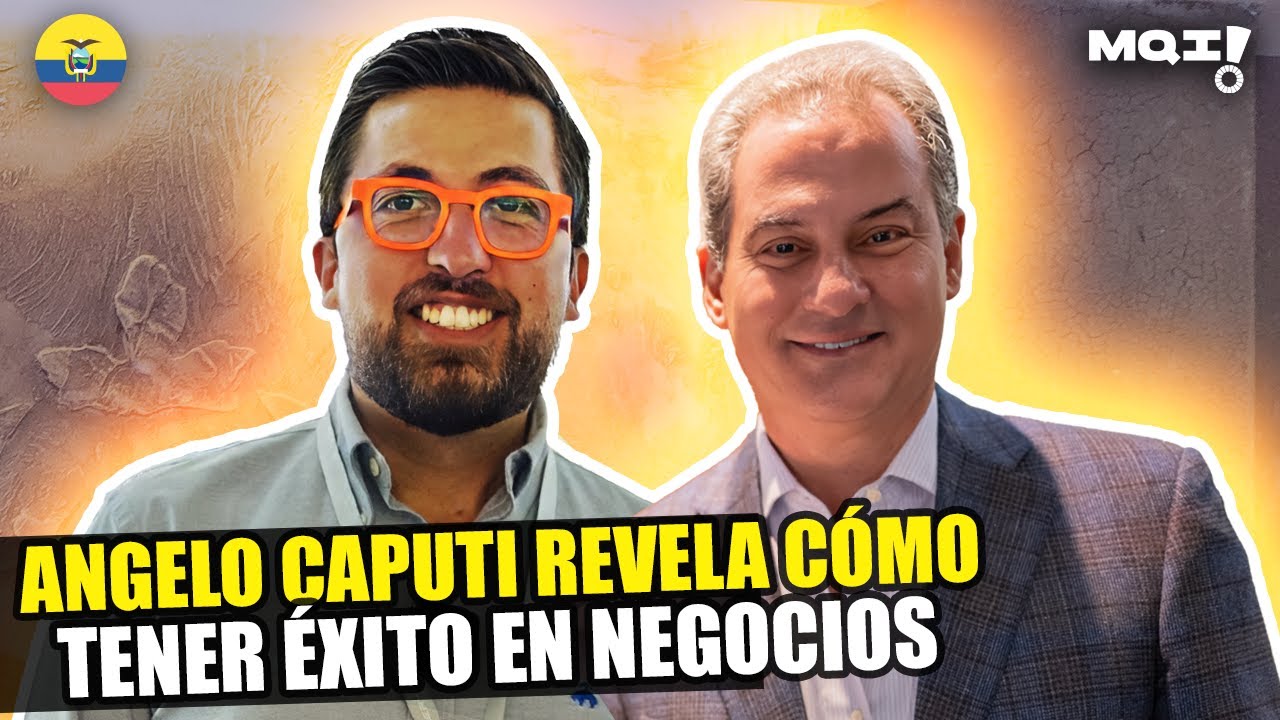 Cómo tener éxito en los negocios según Angelo Caputi 💼 - Marcas Que ...