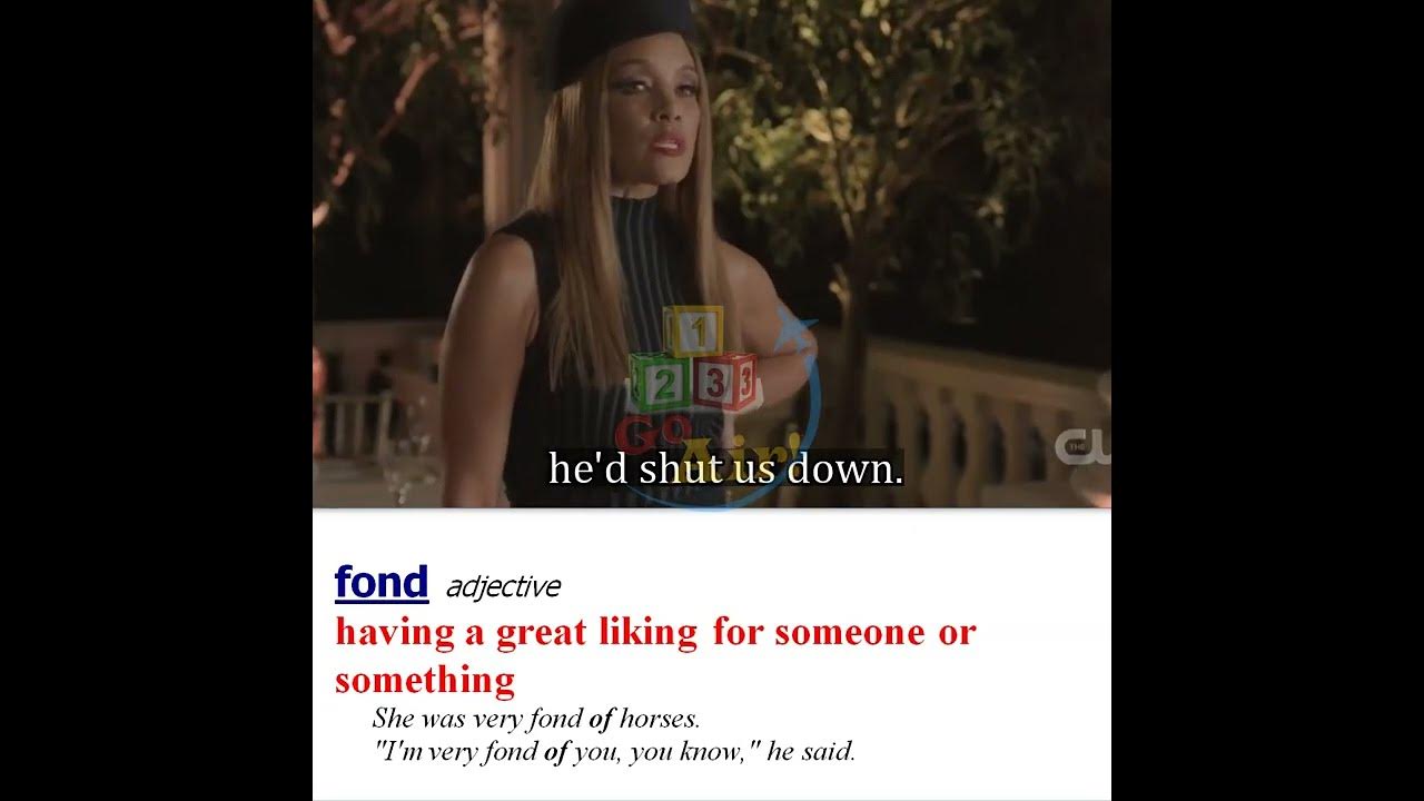 Fond Meaning Pronunciation Usage Learn English With TV Shows fond-meaning-pronunciation-usage-learn-english-with-tv-shows