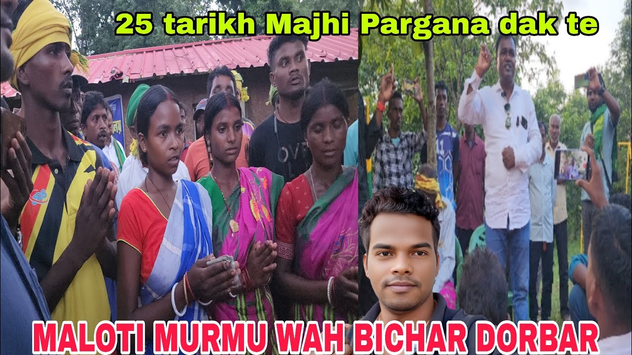 MALOTI MURMU WAH BICHAR DORBAR JELENGSERENG RE | MAJHI PARGANA KO ...