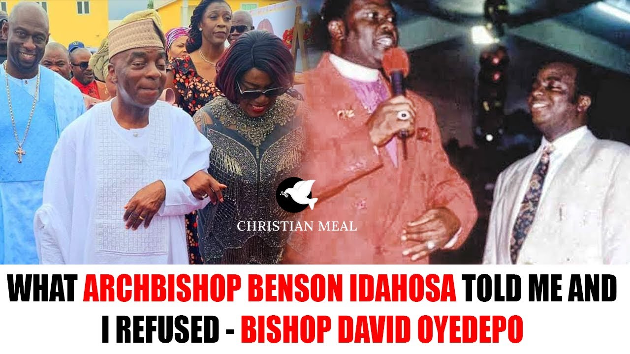 What Arch Bishop Benson Idahosa told me and I refused - Bishop David ...