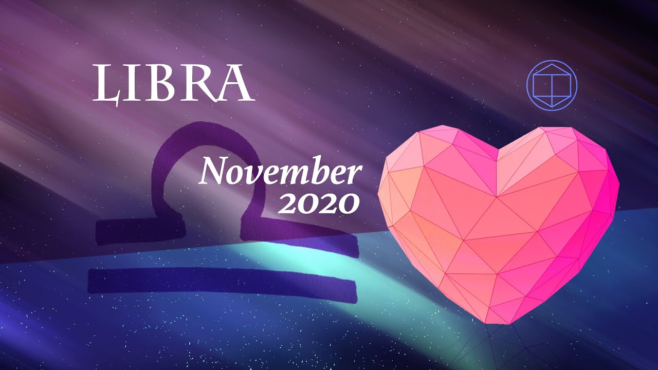 LIBRA 💕🕰👀TENDER LOVE & NOSTALGIA (NOVEMBER 2020) Love Tarot Reading ...