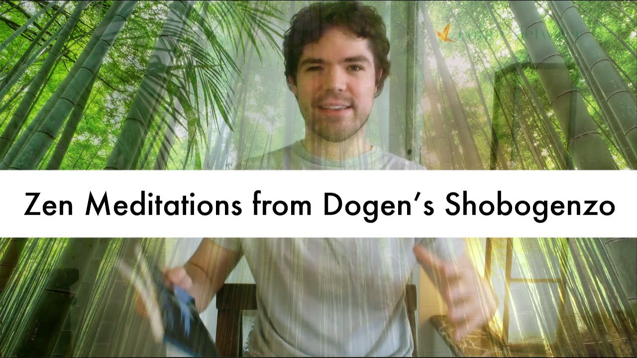 A Meditaton on Time: Reading from Soto Zen Founder Dogen's Shobogenzo ...