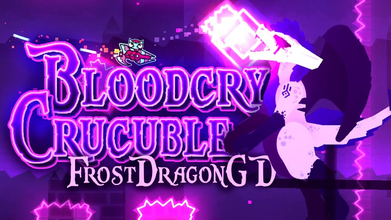 'Bloodcry Crucible' 100% (Easy Demon) by FrostDragonGD | Geometry Dash ...