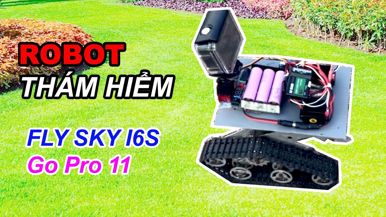 Test Robot Thám hiểm Điều khiển từ xa | Gopro 11 | Flysky i6s | Khoa ...