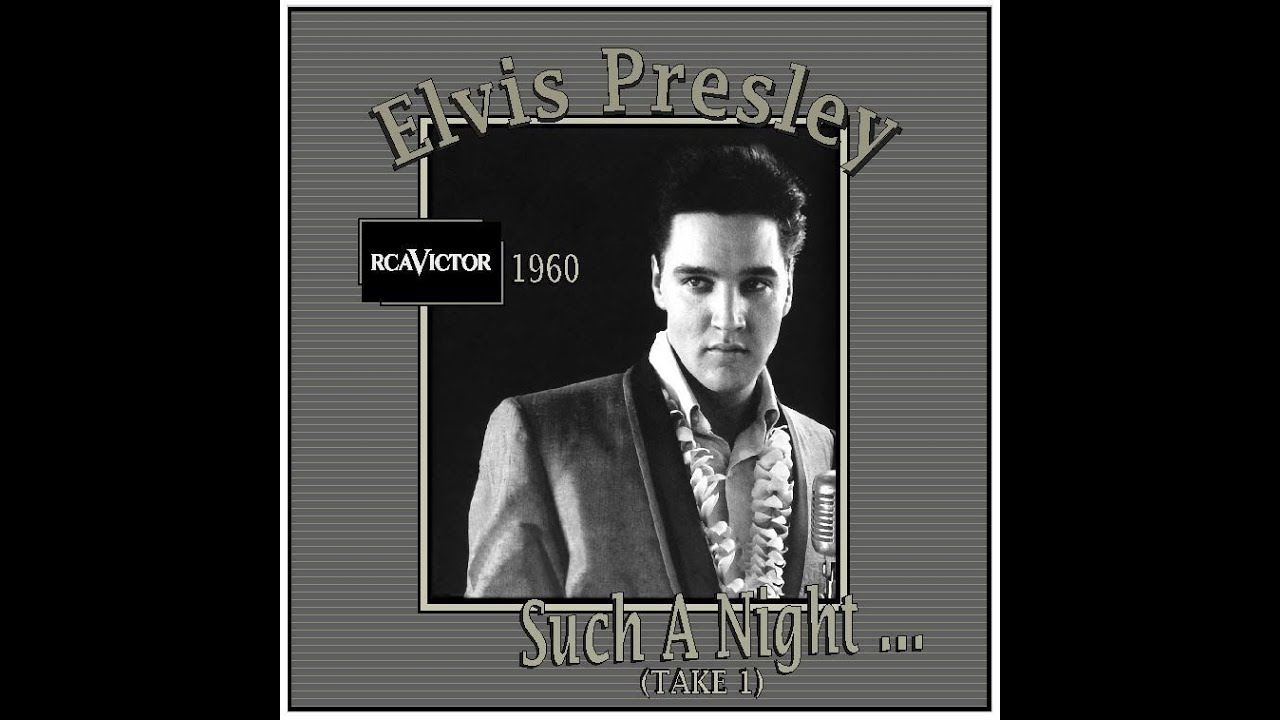 Elvis Presley - Such A Night (Take 1) 1960 - YouTube