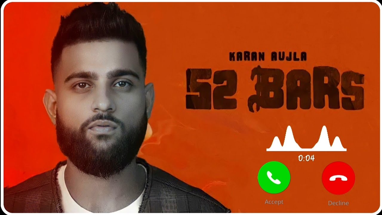 Karan Aujla: 52 Bars Ringtone || Four You EP || Latest Punjabi Song ...